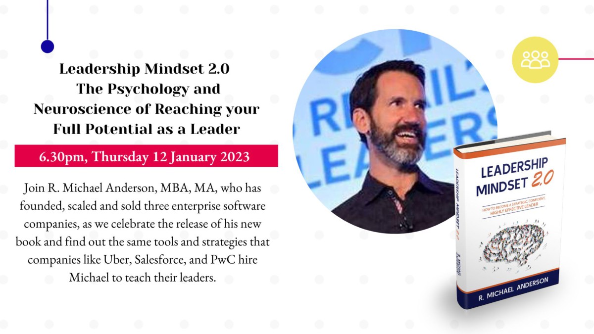 Leadership Mindset 2.0 – the Psychology and Neuroscience of Reaching your Full Potential as a ...