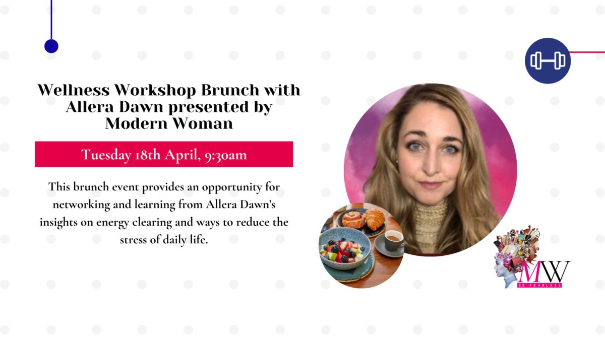 Wellness Workshop Brunch with Allera Dawn presented by Modern Woman ...
