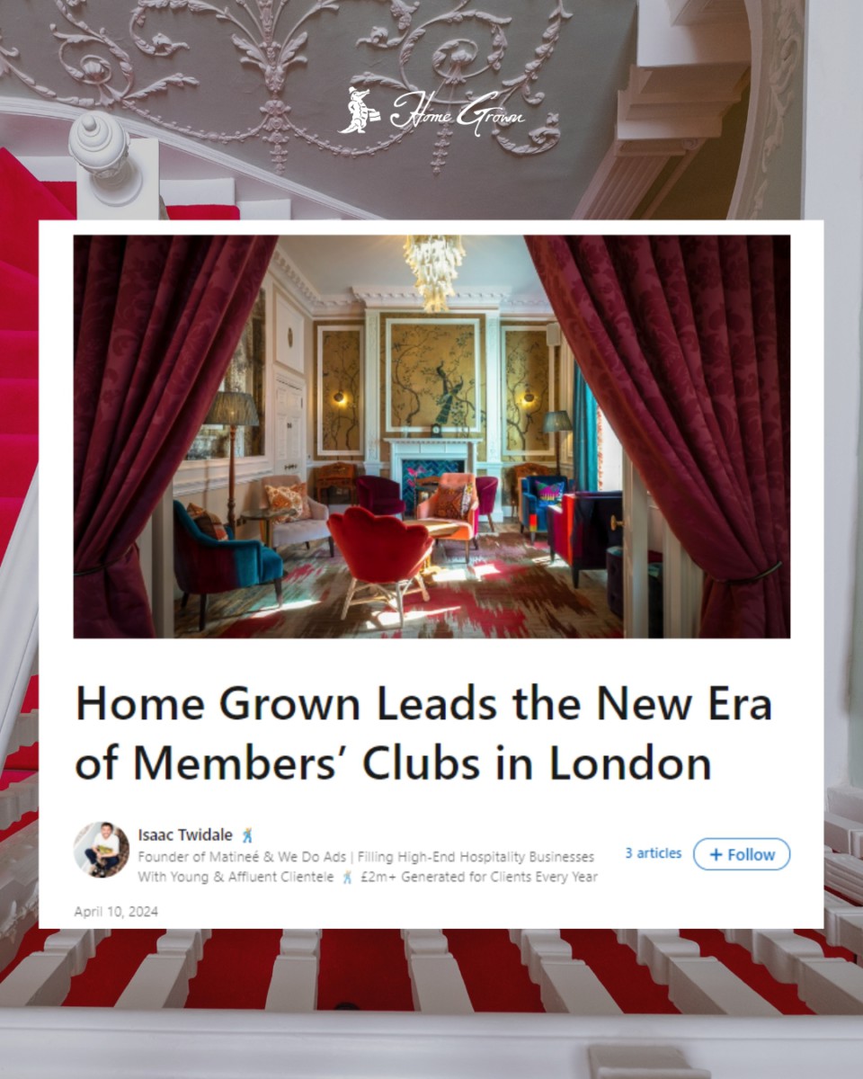 Home Grown Leads the New Era of Members’ Clubs in London - Welcome to ...